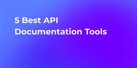 5 Best Api Documentation Tools