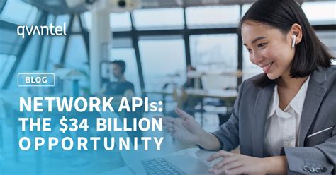 Network Apis The 34 Billion Opportunity And The New Focus On Apis