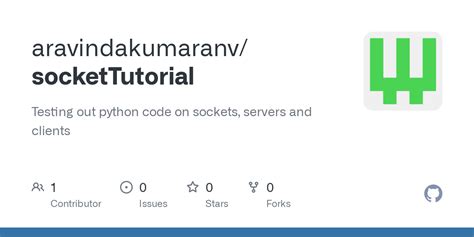 GitHub Aravindakumaranv SocketTutorial Testing Out Python Code On Sockets Servers And Clients