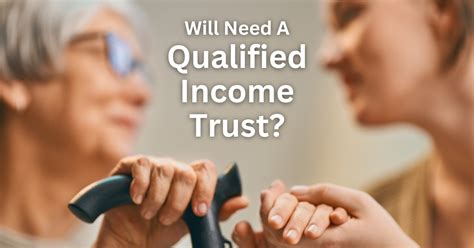 Will Need A Qualified Income Trust Burzynski Elder Law
