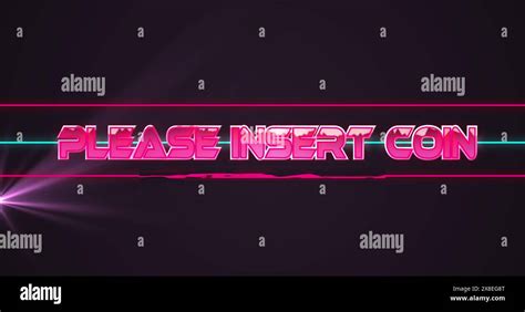 Image Of Please Insert Coin Text Over Neon Banner And Pink Light Spot