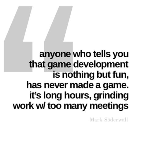 Mark Soderwall On Linkedin Mytruth Gamedev Indiedev Insight Quoteoftheday