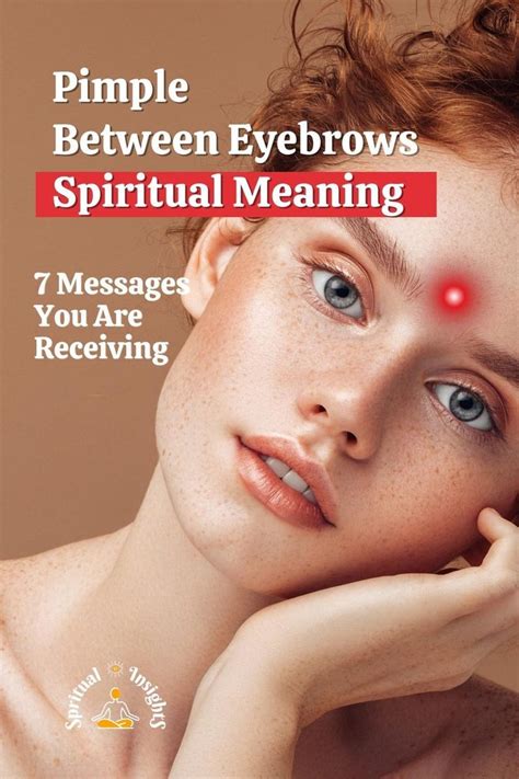 Pimple Between Eyebrows Spiritual Meaning Messages You Are Receiving Pimples Between