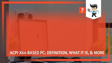 ACPI X Based PC Definition What It Is More One Computer Guy