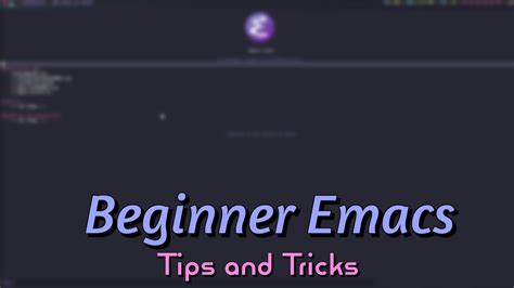 Beginner Tips For New Emacs Users Youtube