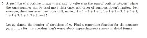solved 5 a partition of a positive integer n is a way to