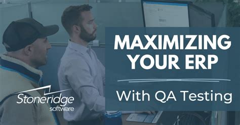 Why Software Quality Assurance Testing Is Crucial For Erp Implementation Projects Stoneridge