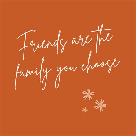 Friendship Quote Friends Are The Family You Choose Vector