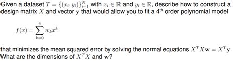Solved Given A Dataset T Xi Yi With Ri E R And