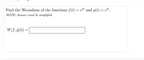 solved find the wronskian of the functions f t e2t and