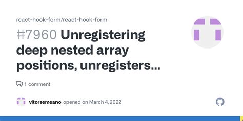 Unregistering Deep Nested Array Positions Unregisters The Full Array Issue React Hook