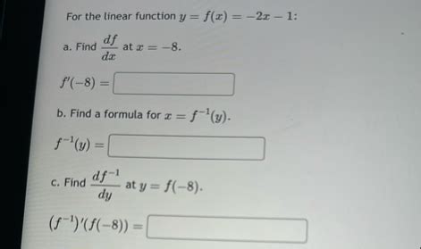 Solved For The Linear Function Y F X 2x 1 A Find Dfdx Chegg Com
