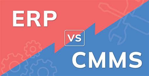 Understanding The Key Differences Between Erp And Cmms