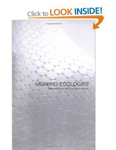 Morpho Ecologies Towards Heterogeneous Space In Architectural Design