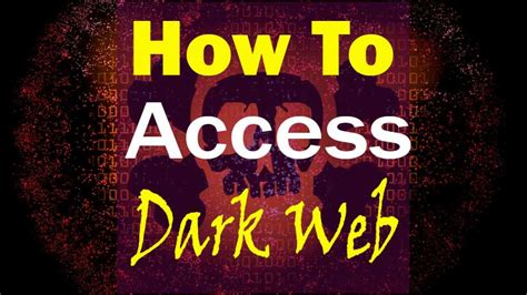 How Do You Access The Dark Web Safely By Using These Updated Tips 2021