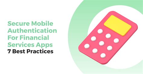 Secure Mobile Authentication In Mobile Banking 7 Best Practices Nextauth