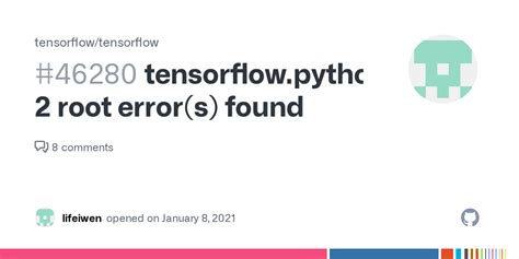 tensorflow python framework errors implvalidargumenterror 2 root error s found · issue