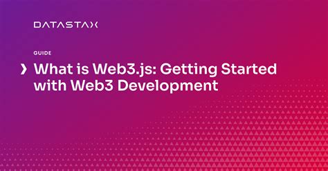 what is web3 js getting started with web3 development datastax