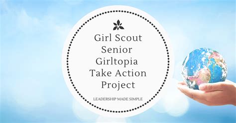 Girl Scout Senior Girltopia Journey Take Action Project Artofit