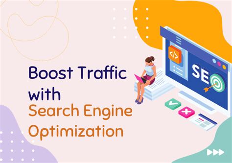 Boost Traffic With Search Engine Optimization Boost Traffic With Search Engine Optimization