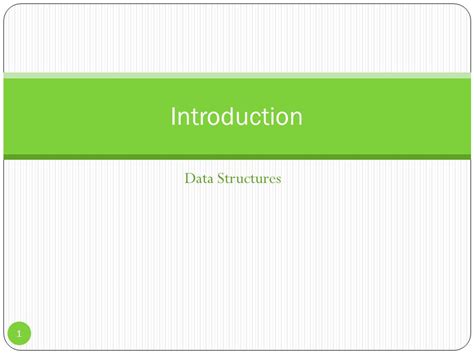 Data Structures Introduction 1 Welcome To Data Structures What Are
