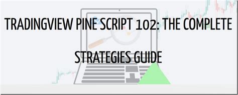 Tradingview Pine Script 102 The Complete Strategy Guide Course