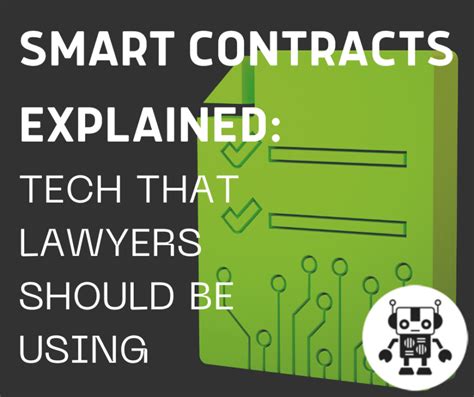 Smart Contracts Explained Tech That Lawyers Should Use
