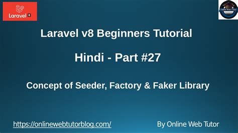Learn Laravel 8 Tutorials In Hindi 27 Factory Concept In Seeders And With Faker Library