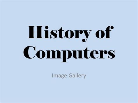 PPT History Of Computers PowerPoint Presentation Free Download ID 2795984