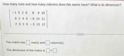 Solved How Many Rows And How Many Columns Does This Matrix Have What