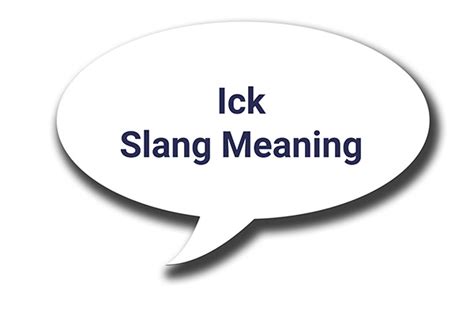 Understanding Ick Its Meaning Examples And Much More