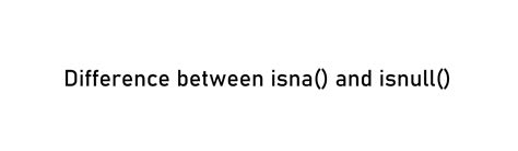 Difference Between Isna And Isnull In Pandas