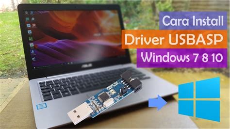 Cara Paling Mudah Install Driver USBASP Di Windows Dan