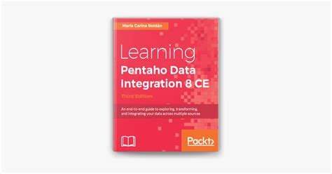 ‎learning Pentaho Data Integration 8 Ce Third Edition By Maria Carina Roldan On Apple Books