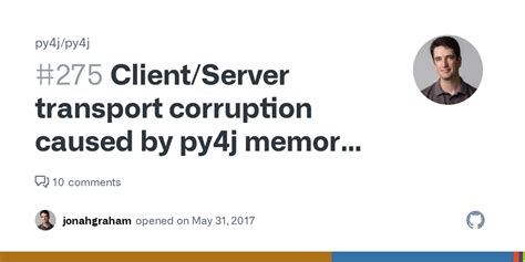 Clientserver Transport Corruption Caused By Py4j Memory Management · Issue 275 · Py4jpy4j