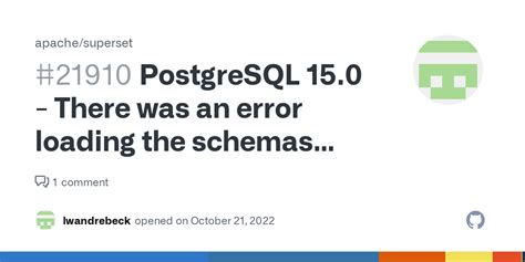 Postgresql 15 0 There Was An Error Loading The Schemas And The Tables · Issue 21910 · Apache