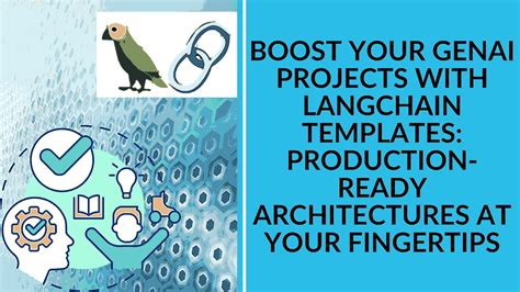 Boost Your Genai Projects With Langchain Templates Production Ready Architectures At Your