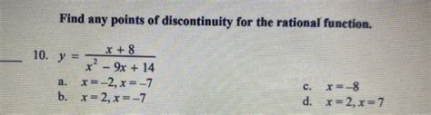 Solved Find Any Points Of Discontinuity For The Rational