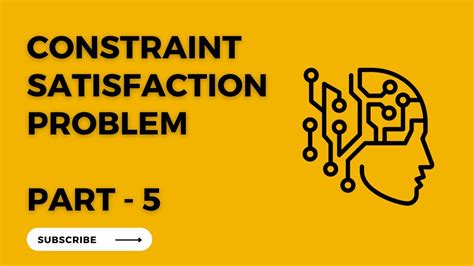 Constraint Satisfaction Problem Part 5 Ai Lecture Youtube