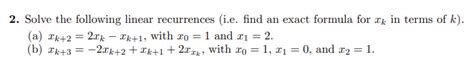 Solved 2 Solve The Following Linear Recurrences Ie Find