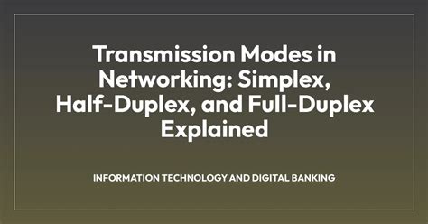 Transmission Modes In Networking Simplex Half Duplex And Full Duplex Explained SLM Self
