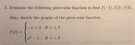 Solved 5 Evaluate The Following Piece Wise Function To Find