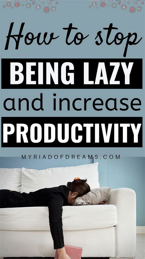 How To Stop Being Lazy And Become Insanely Productive Artofit