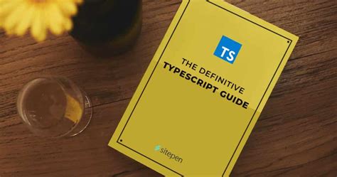 The Definitive Typescript 50 Guide Sitepen