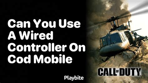 Can You Use A Wired Controller On Cod Mobile Playbite