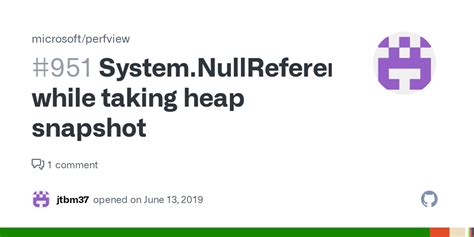 Systemnullreferenceexception While Taking Heap Snapshot · Issue 951