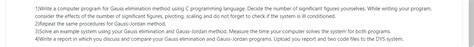 Solved 1 Write A Computer Program For Gauss Elimination Chegg Com