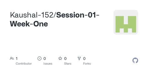 GitHub Kaushal 152 Session 01 Week One