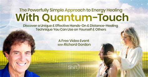 The Powerfully Simple Approach To Energy Healing With Quantum Touch