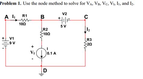 Solved Problem Use The Node Method To Solve For Chegg Com